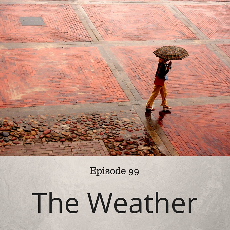 The Weather – AIRC99 – Inglespodcast