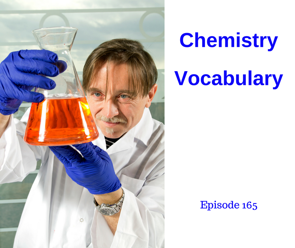 Chemistry Vocabulary – AIRC165 – Inglespodcast