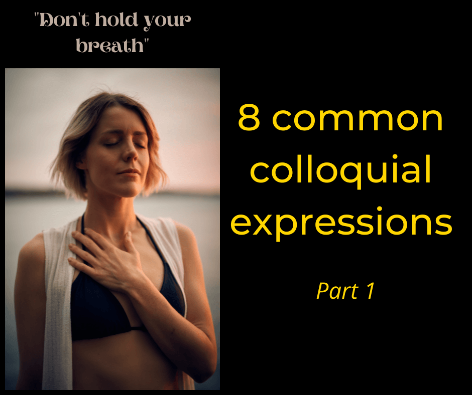 8 Common Colloquial Expressions Part 1 AIRC371 8-common-colloquial-expressions-part-1-airc371